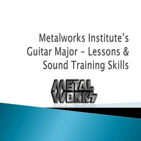 Metalworks Institute’s Guitar Major - Lessons & Sound Training Skills