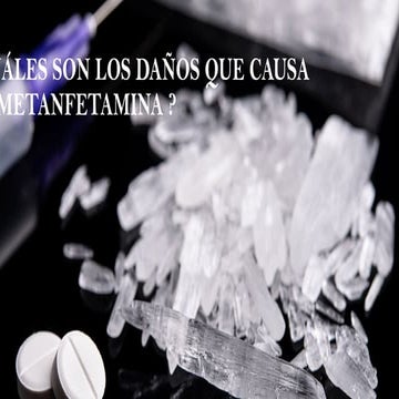 daños a la salud causados por la metanfetamina | PPTX
