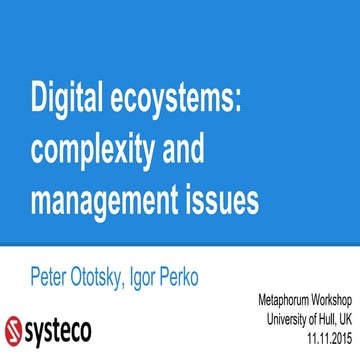 Metaphorum2015 - Peter Ototsky, Igor Perko Digital ecoystems ...