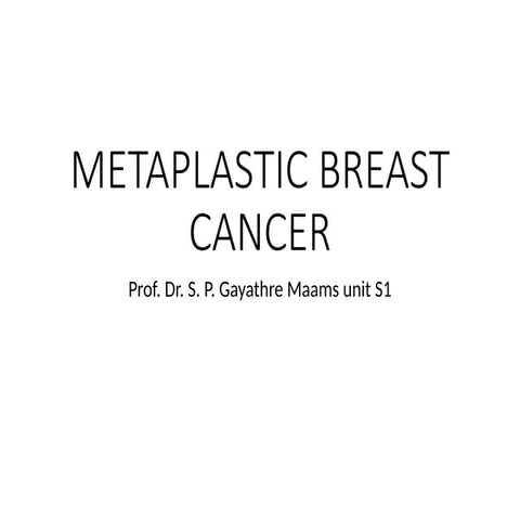 METAPLASTIC BREAST CARCINOMA presentation.pptx