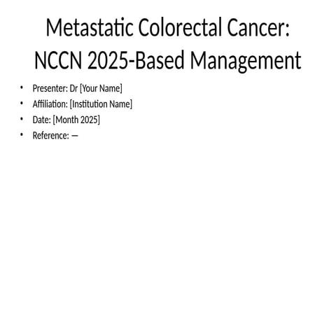 Metastatic_Colorectal_Cancer_NCCN2025.pptx