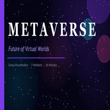 Exploring the Metaverse: Future of Virtual Worlds and Technologies | PPTX