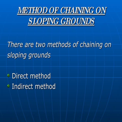 Method Of Chaining On Sloping Ground | PPT