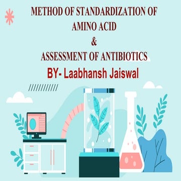 METHOD OF STANDARDIZATION OF AMINO ACID & ASSESSMENT OF ANTIBIOTICS.pptx