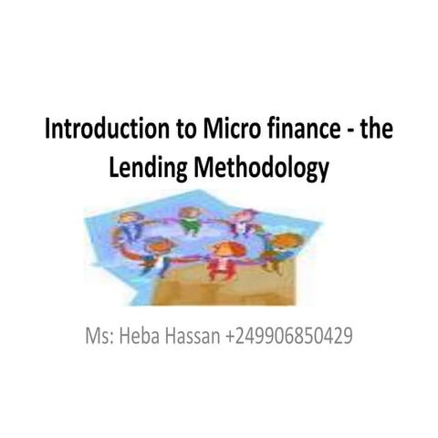 Introduction to Micro finance - the Lending Methodology | PPTX