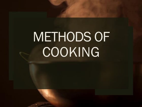 Methods of cooking ppt | PPT | Barbecues and Grilling | Food & Drink