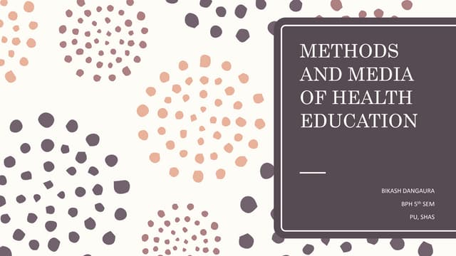 Methods and media of health education | PPTX