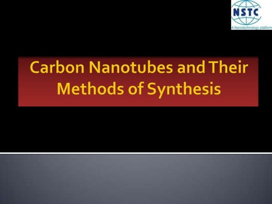 Carbon nanotubes properties and applications | PPTX