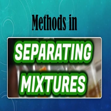 methods in seperating of mixtures11.pptx