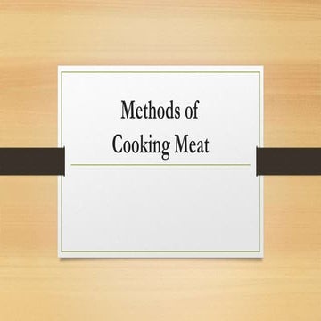 Methods of Cooking Meat. Dry Heat and Moist.pptx