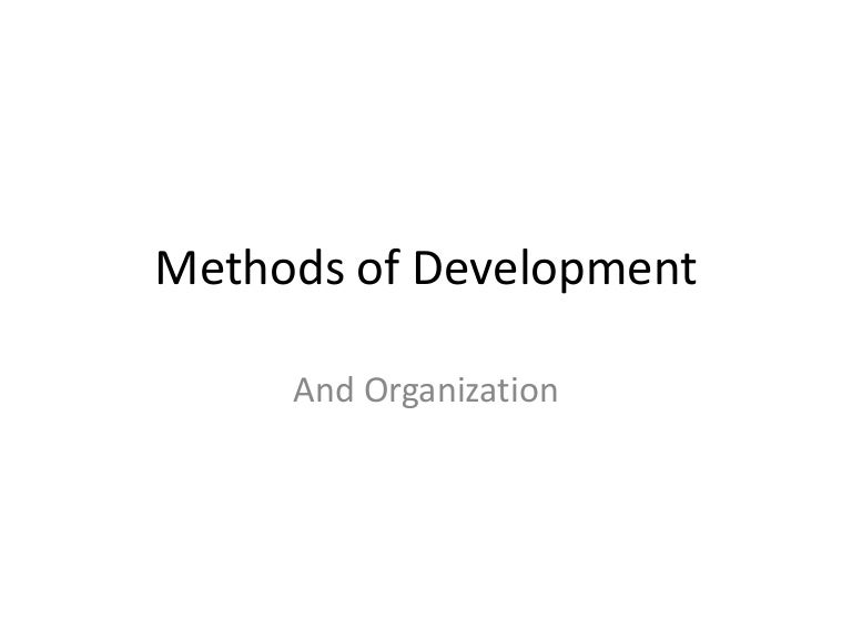 Methods Of Development