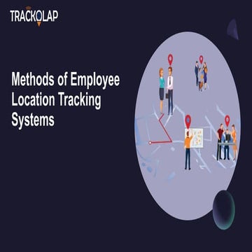 Methods of Employee Location Tracking Systems | PPTX