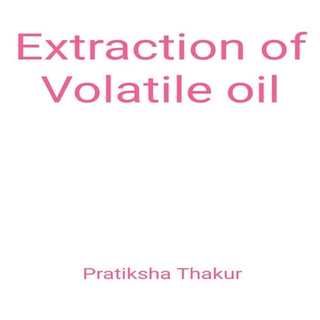 Methods Of Extraction Of Volatile Oil Pdf