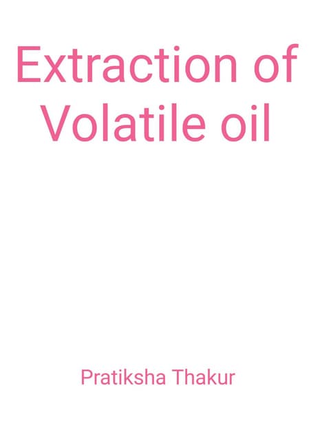 Methods Of Extraction Of Volatile Oil Pdf