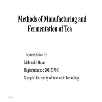 Methods of manufacturing and fermentation of tea | PPTX
