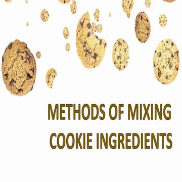 Methods of mixing cookie ingredients | PPTX
