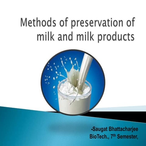 Dairy Microbiology. Methods of preservation of milk and Milk Products ...