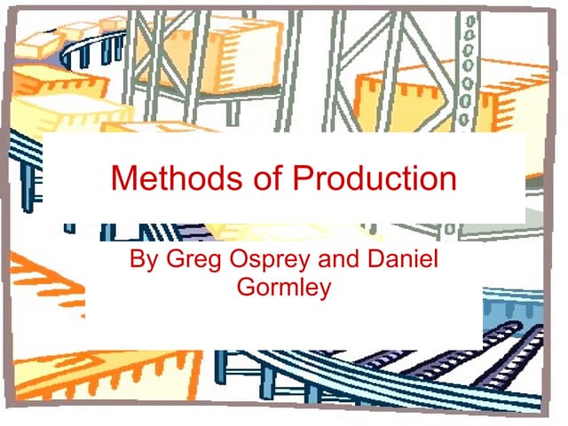 Methods of Production : Job, Batch & Mass Productiion | PPT