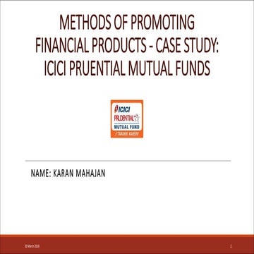 Methods of Promoting Financial Products - CASE STUDY: ICICI PRUDENTIAL MUTUAL FUNDS | PDF