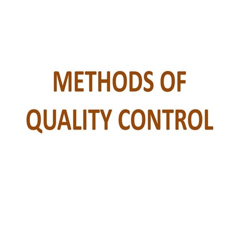 Methods of quality control | PPTX | Manufacturing Industry | Industries