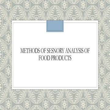 Sensory evaluation of food products | PPTX