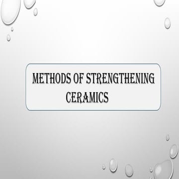 Methods of strengthening ceramics and repair materials.pptx