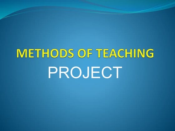 Project method PPT | PPTX | Education