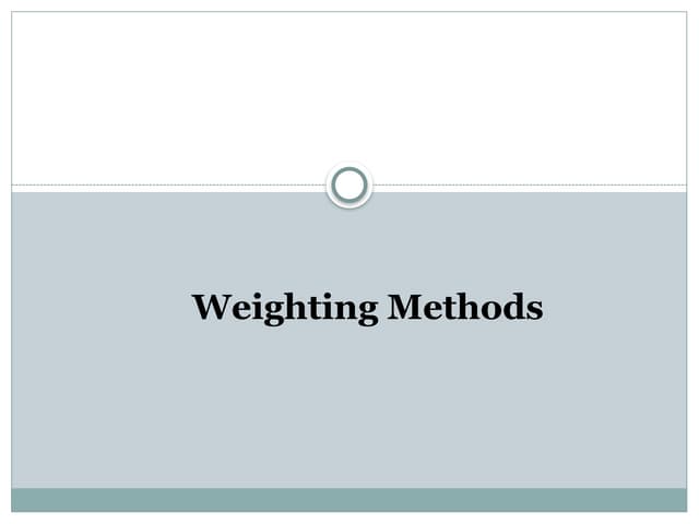 Methods Of Weighting In Multicriteria Decision Making Ppt