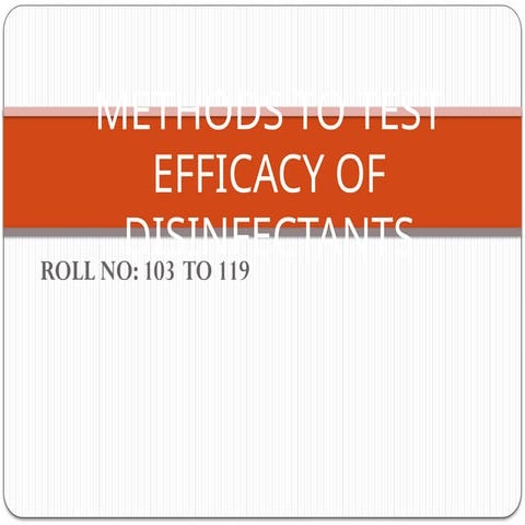 METHODS TO TEST EFFICACY OF DISINFECTANTS.pptx