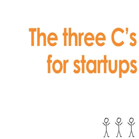 The Three C's for Startups | PPTX