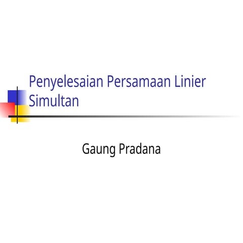 MetNum3-Penyelesaian Persamaan Linier Simultan_baru.ppt