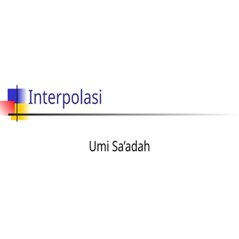 MetNum7-Interpolasi.......................ppt