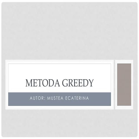 Metoda greedy informatica | PPTX