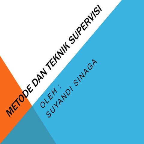 Metode dan teknik supervisi | PPTX