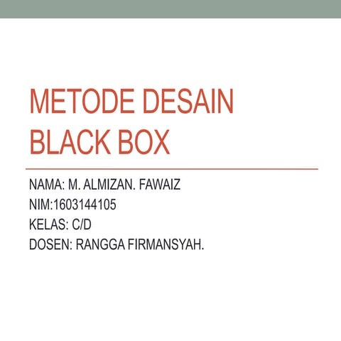 Metode desain black box | PPTX