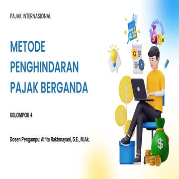 METODE PENGHINDARAN PAJAK BERGANDA_PAJAK INTERNASIONAL KEL.4_compressed ...