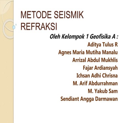 METODE SEISMIK REFRAKSI dalam kuliah metode geofisika | PPTX