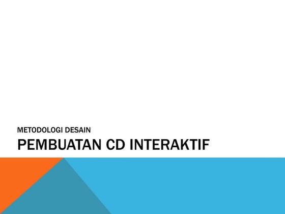 Tahapan Metodologi Desain CD Interaktif | PPT