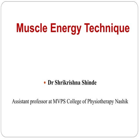 Muscle Energy Technique.(soft tissue mobilization) | PPTX