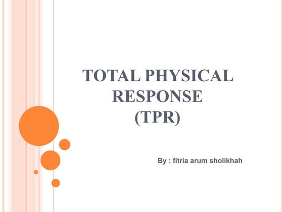 Total Physical Response (TPR Method) | PPTX | Education