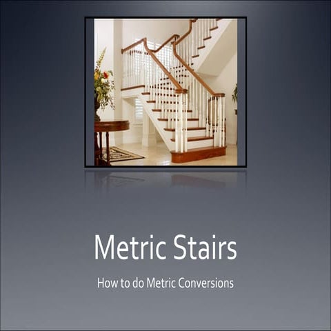Metric Converstions (Metric Steps with King Henry saying) | PPT