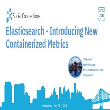 Elasticsearch – Introducing New Containerized Metrics | PPT