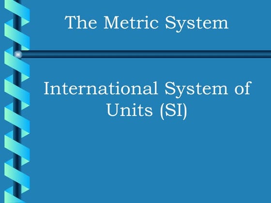 Metric System | PPT | Physics | Science
