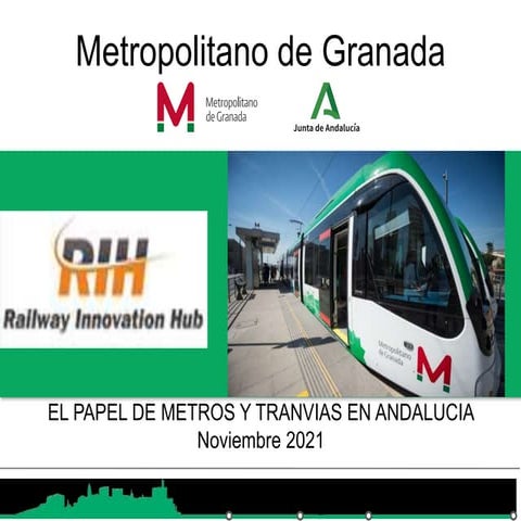 Metropolitano de Granada Rail Innovation HUB nov 2021 | PPTX
