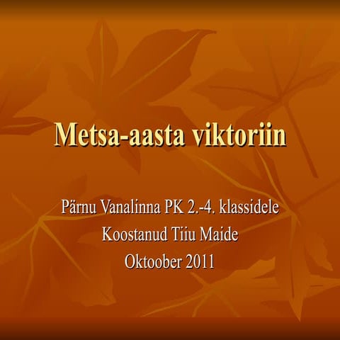 Metsa-aasta viktoriin | PPT