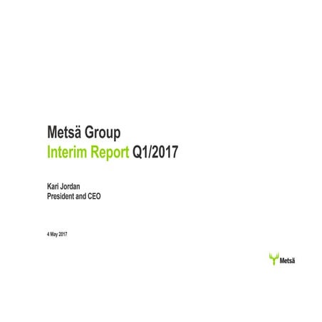 Metsa Group, presentation January-March 2017 Q1 results | PPT