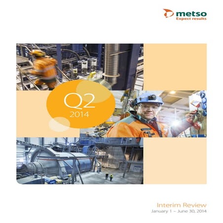 Metso's Interim Review January 1 - June 30, 2014 | PDF