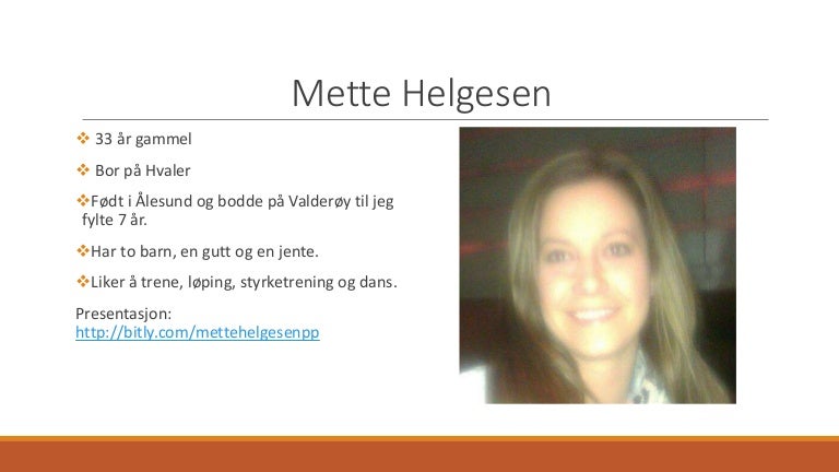 Mette helgesen presenterer seg selv i PowerPoint