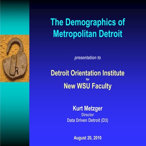 The Demographics of Metropolitan Detroit - Presentation to New Faculty | PDF