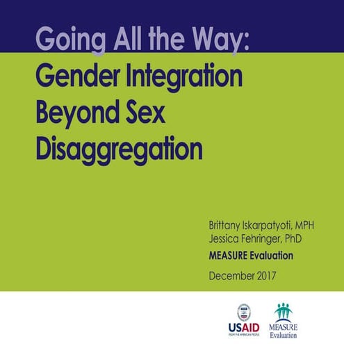 Going All the Way: Gender Integration Beyond Sex Disaggregation | PPT